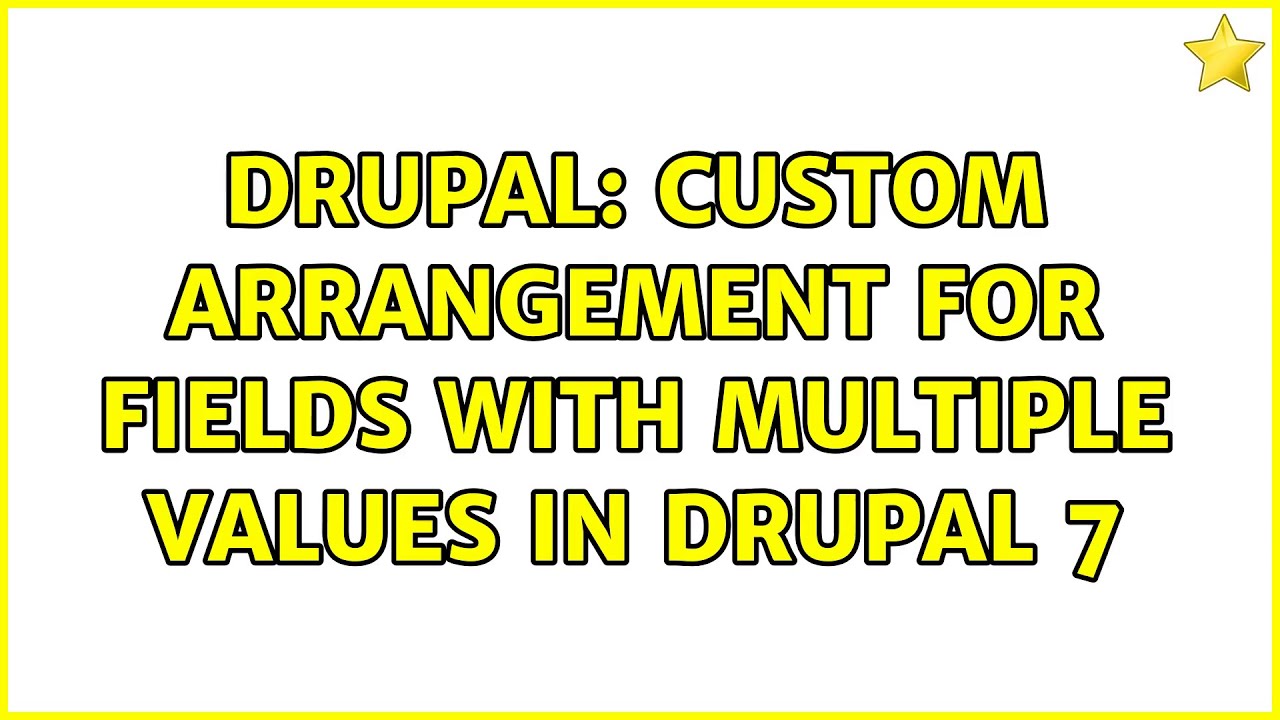 Drupal Custom Arrangement For Fields With Multiple Values In Drupal 7 4936