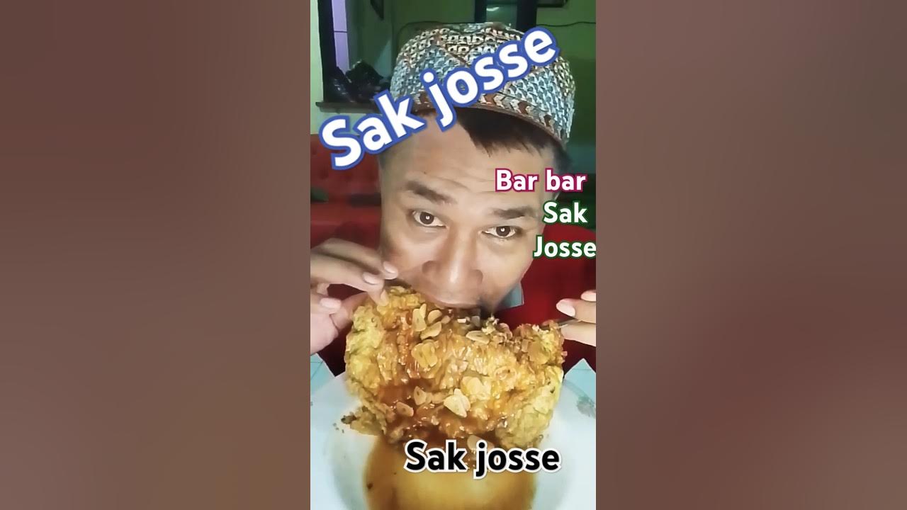 Bar bar sak josse #sakjosse #makan #zaenalsakjosse #mukbang #mukbangsesajen #food #kuliner #lucu ...