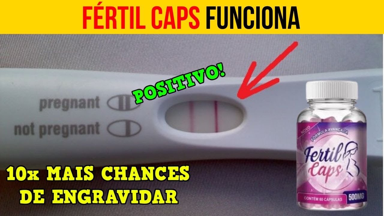 Fertil Caps Para Que Serve? VEJA ISSO URGENTE | Fertil Caps Funciona ...