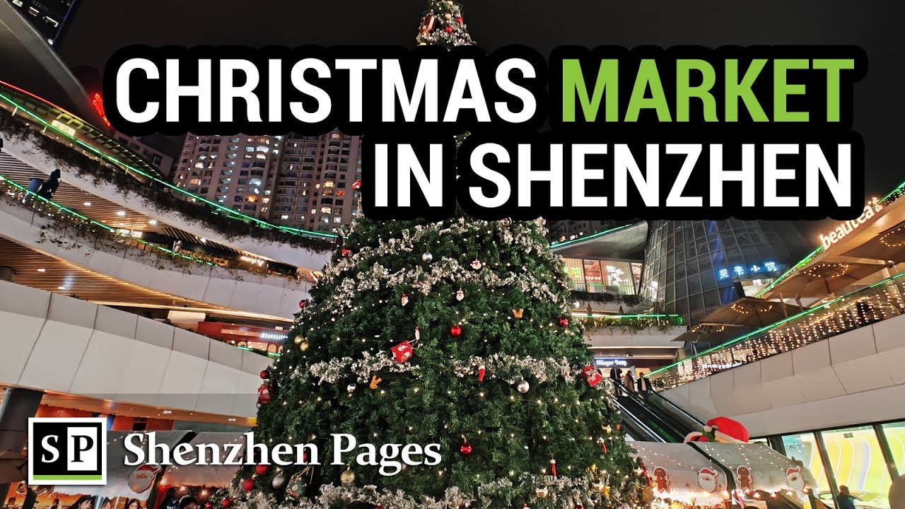 Christmas in China: Walk Around a Christmas Market in Shenzhen [COCO ...