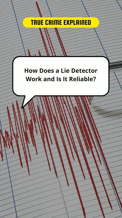 How Does a Lie Detector Work and Is It Reliable? - YouTube