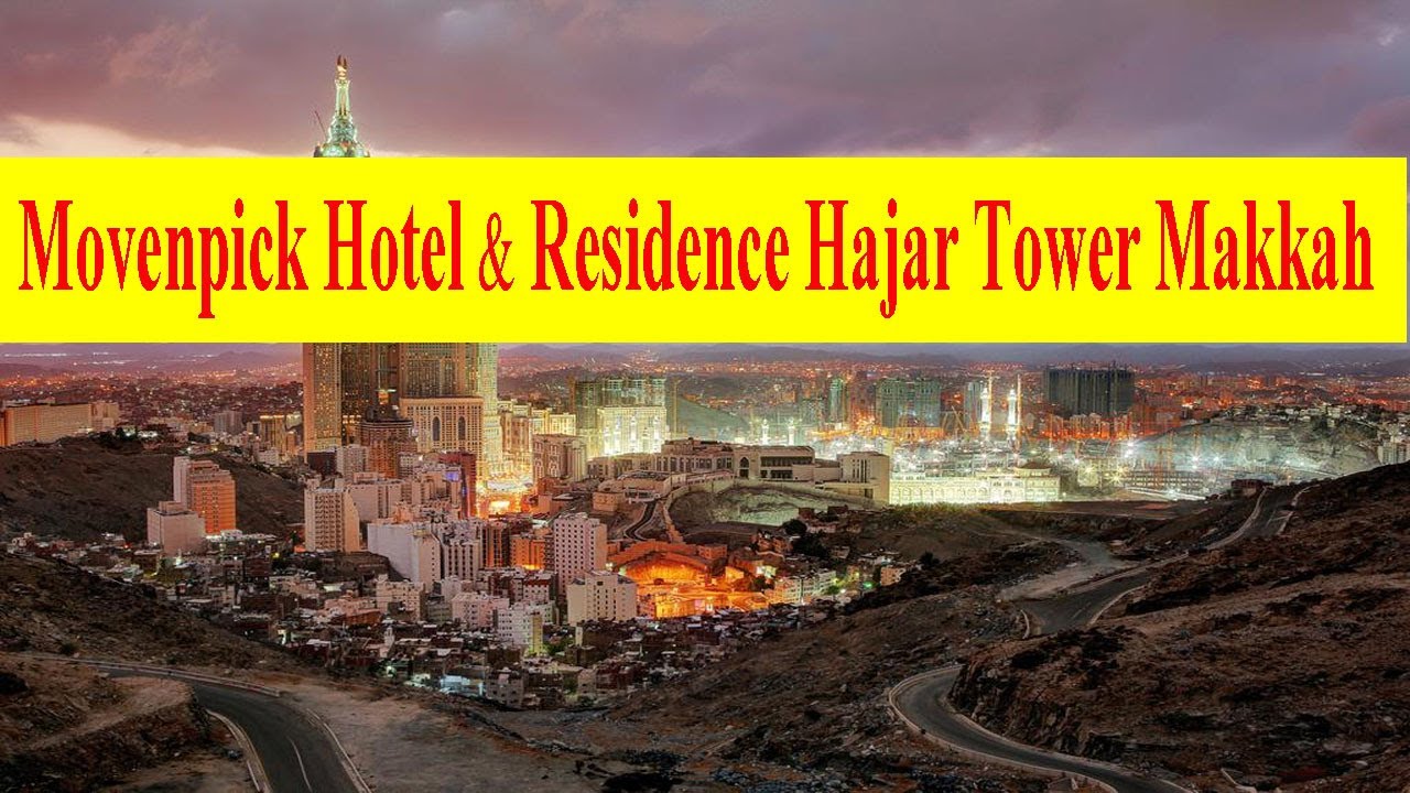 Makkah Hajar Tower Movenpick Hotel