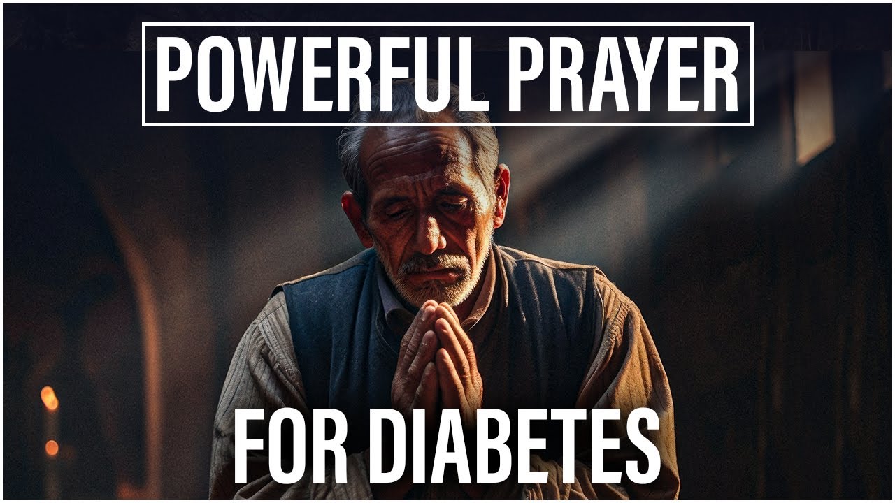 Powerful Prayer For Diabetes Healing | Trust In God's Miraculous Power ...