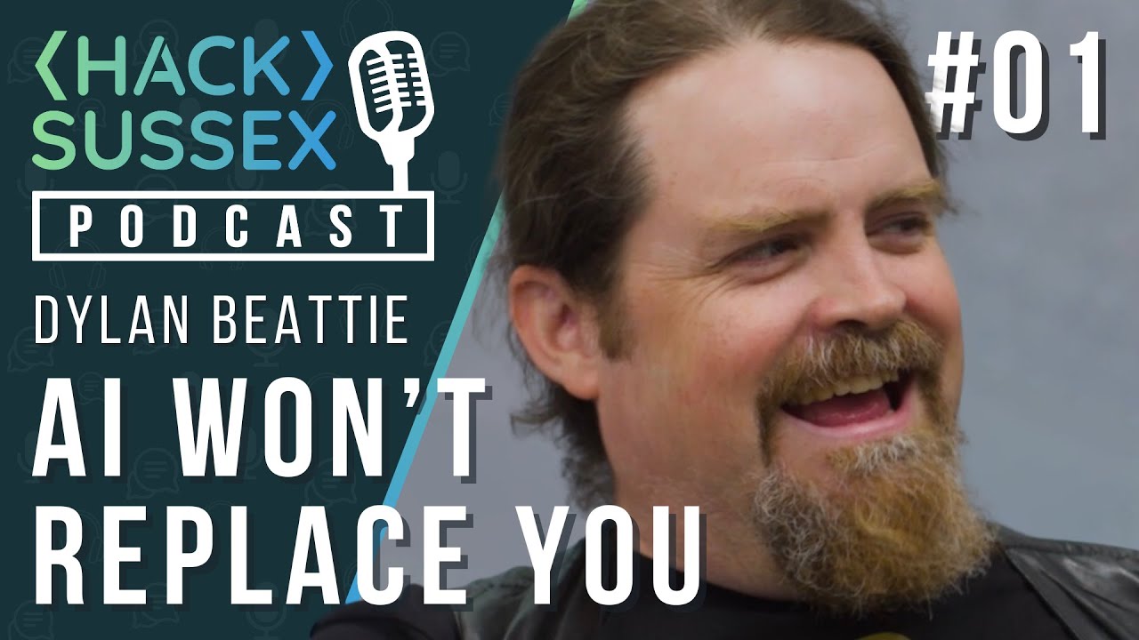 AI Won't Replace You: Tech Insights with Dylan Beattie - HackSussex Podcast #1 - YouTube