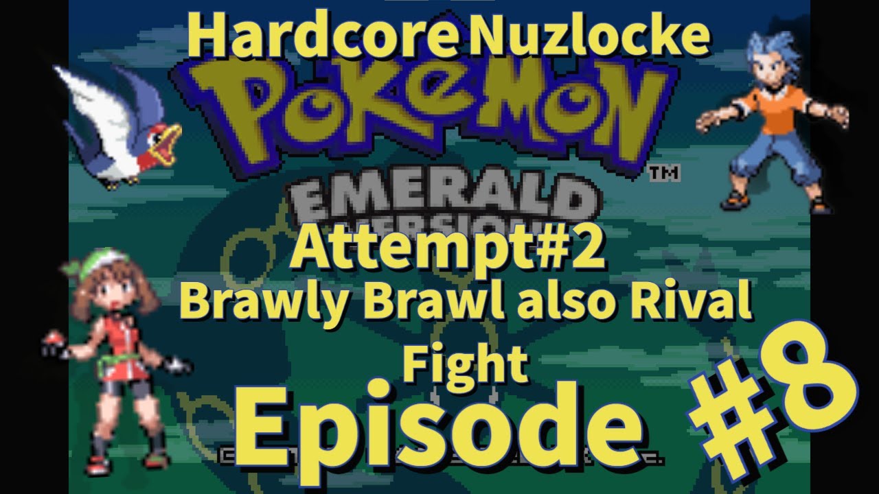 Pokemon Emerald Nuzlocke Attempt 2 episode 8 Brawly Brawl also Rival ...