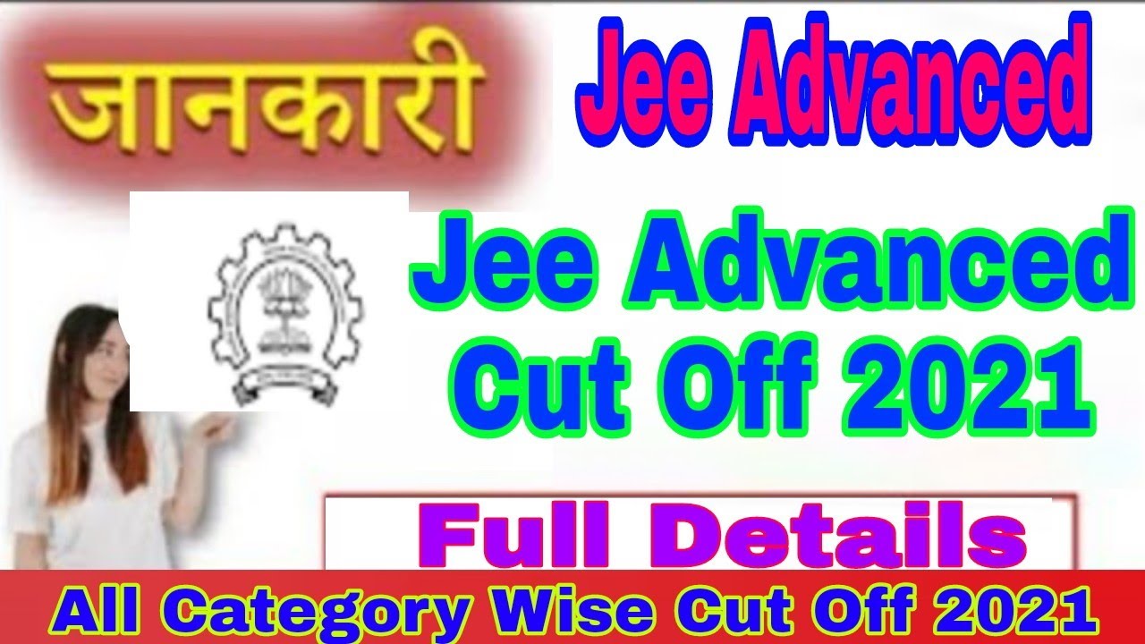 Jee Advanced cut off 2021 || Jee advanced all category cut off 2021 ...