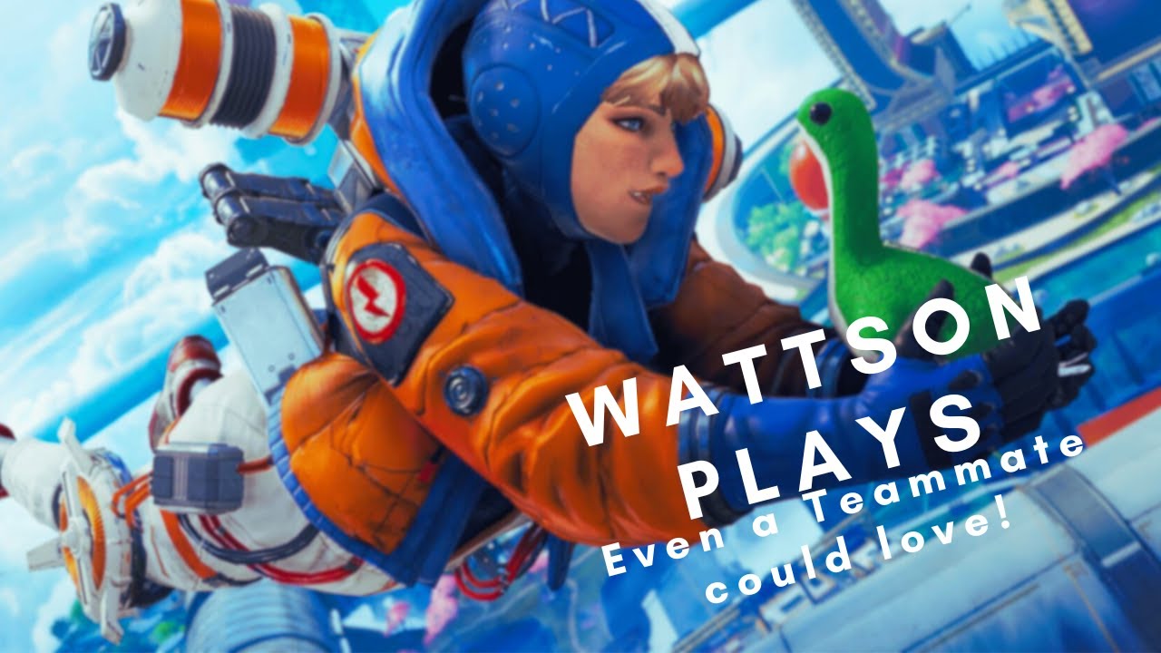 Wattson Plays even a Teammate could Love - YouTube