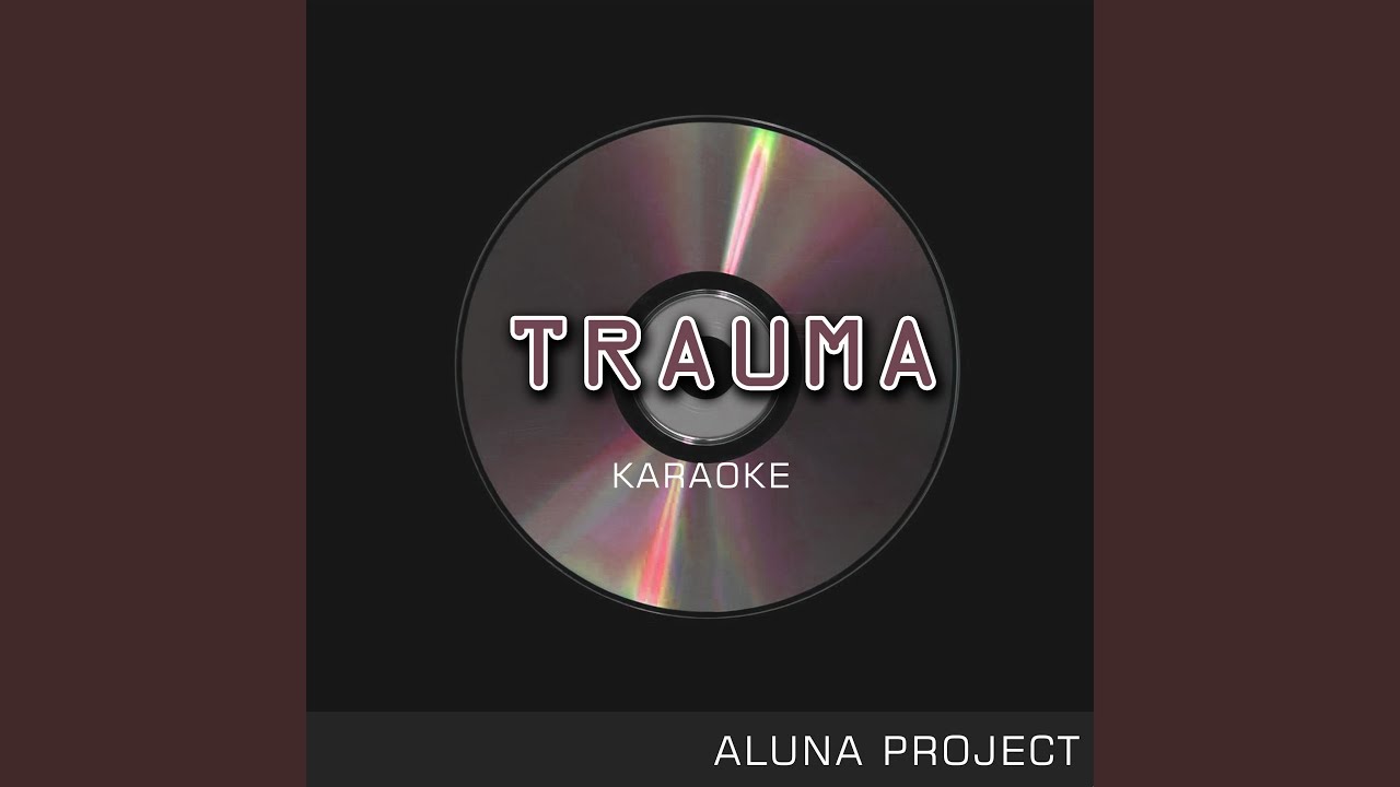 Trauma Karaoke - YouTube Music