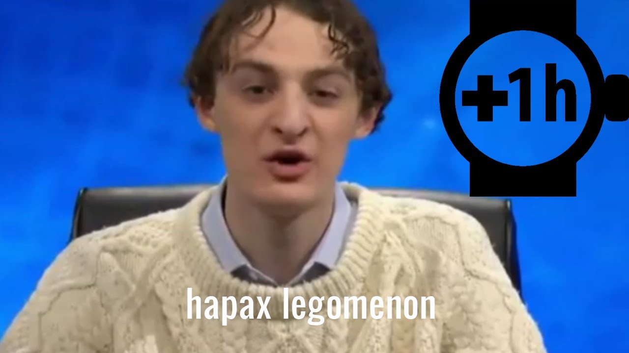 hapax legomenon For 1 HOUR 1 MINUTE 6 SECONDS - YouTube