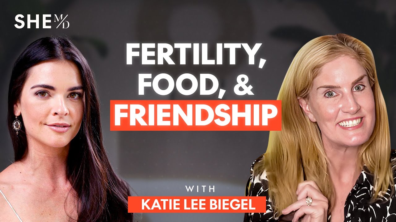 Katie Lee Biegel on Fertility, Food, and Friendship | SHE MD - YouTube