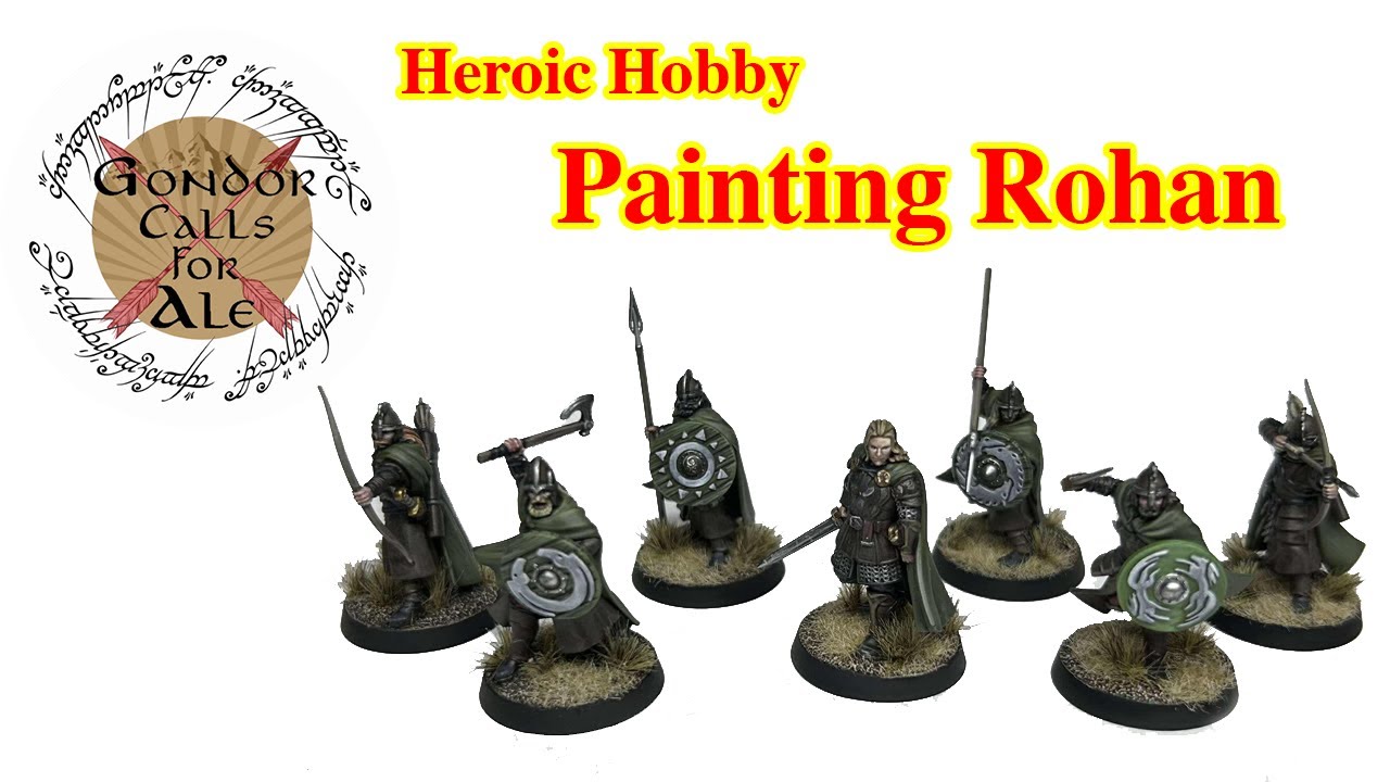 How to Painting Rohan | Heroic Hobby 4 | Gondor Calls for Ale - YouTube
