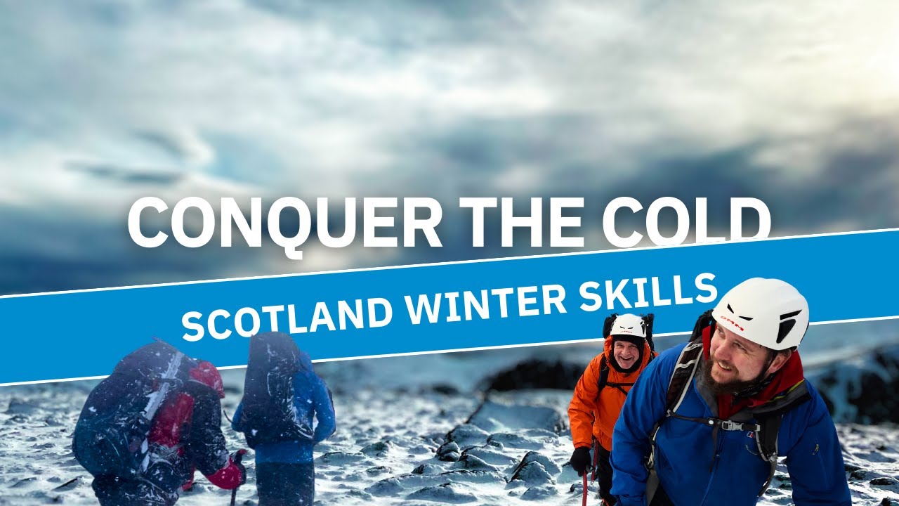 Conquer the Cold - Scotland Winter Skills - YouTube