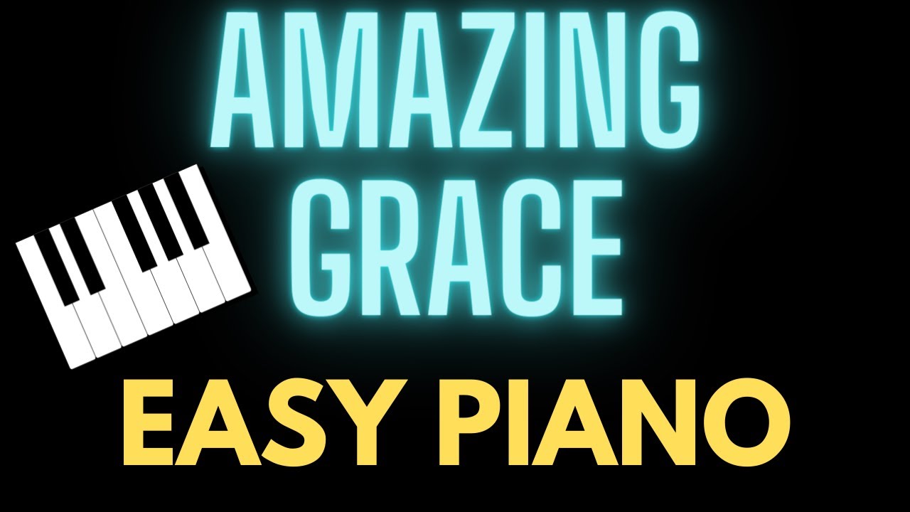 Easy Piano: Amazing Grace Piano Notes - YouTube