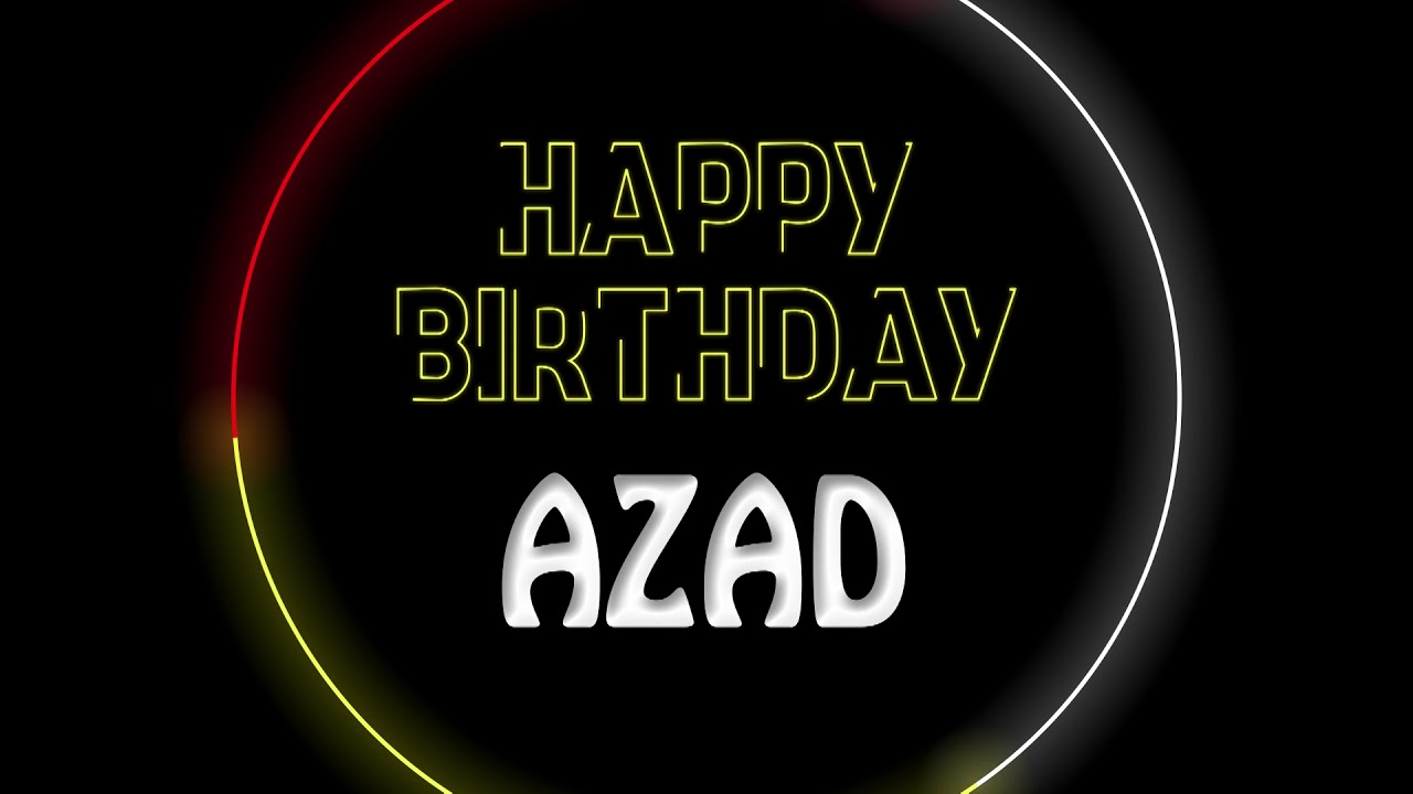 Azad, happy birthday to you Azad, Happy Birthday dancing and lighting ...