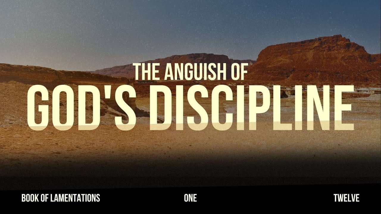 THE ANGUISH OF GOD’S DISCIPLINE | Lamentations 1:12| Ptr. Nico Ratilla ...