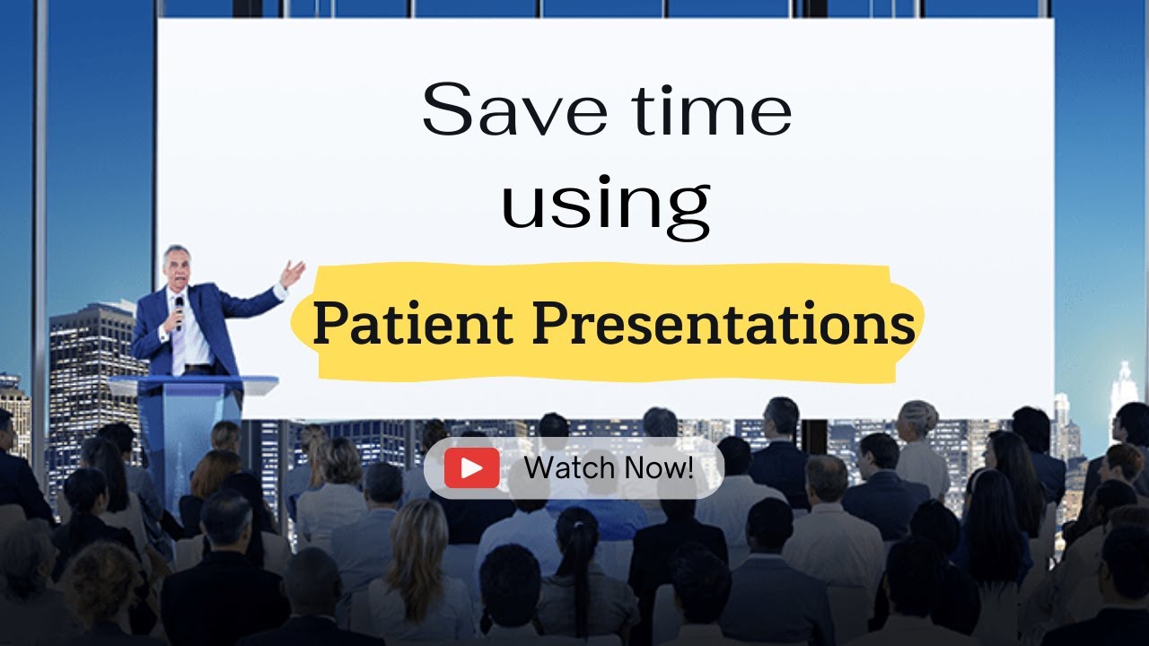 How you can save time using Patient Presentations - YouTube