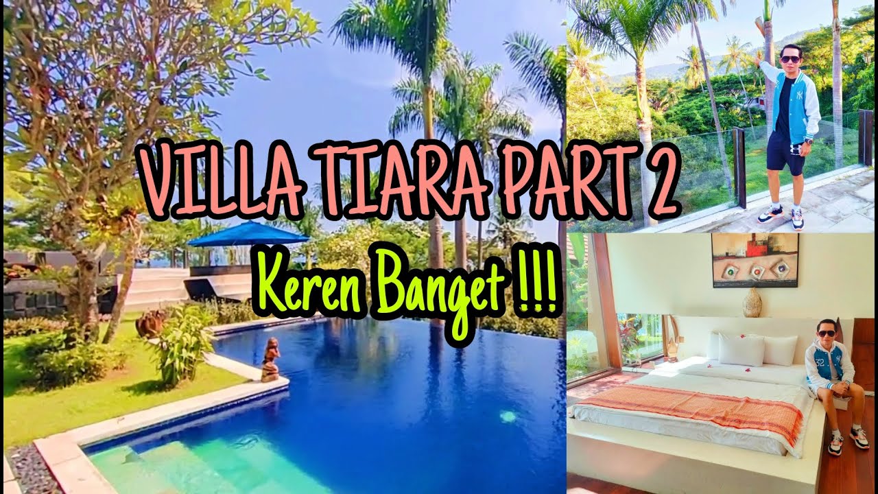 VILLA TIARA part 2 - YouTube