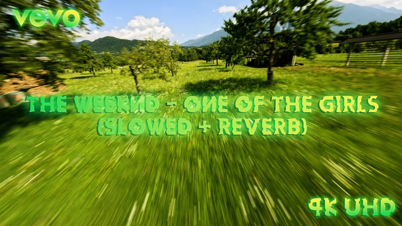 The Weeknd - One of the girls (slowed + reverb) // 4K - YouTube