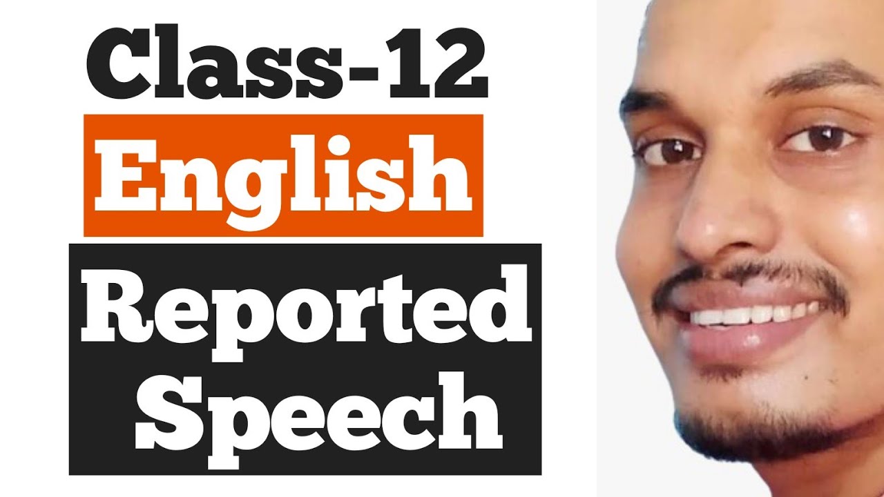 Reported Speech | Class-12th English Online Tuition by Shyam Sir - YouTube