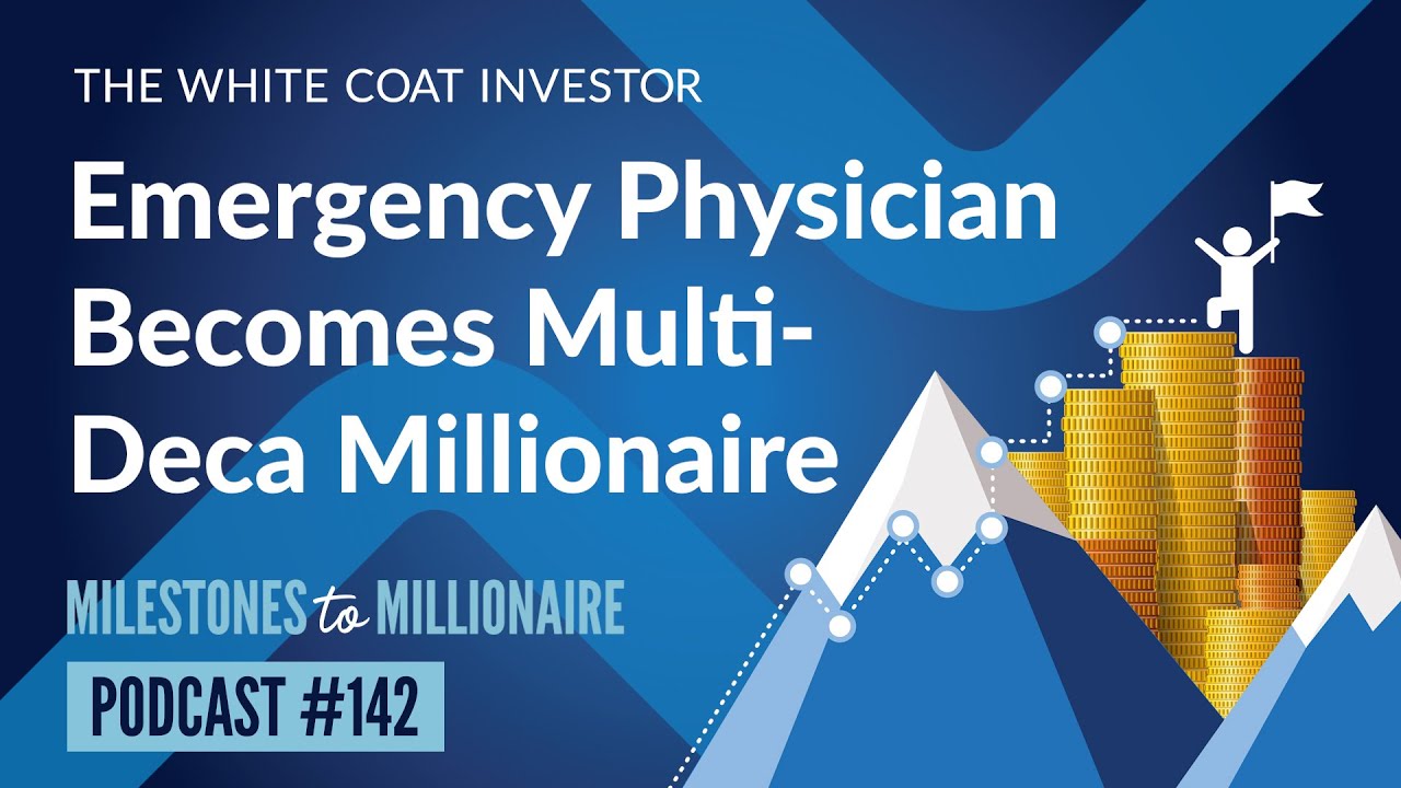 MtoM Podcast #142 - Emergency Physician Becomes Multi-Deca Millionaire ...