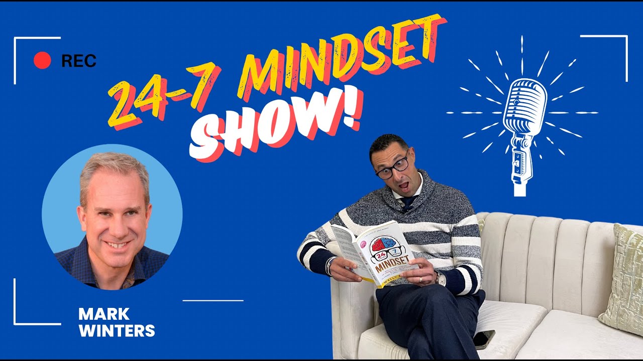 24-7 Mindset Show With Mark and Blake Winters - YouTube