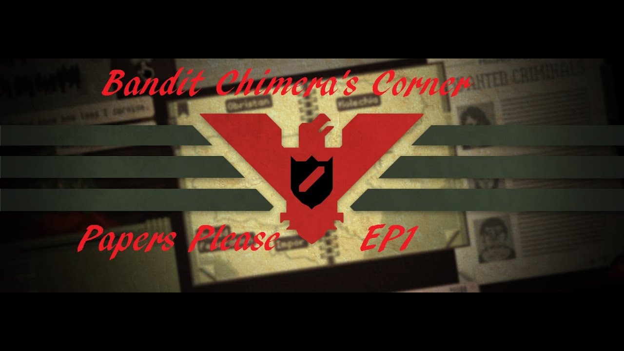 Papers Please EP1 | Grestin checkpoint welcomes you Comrade - YouTube