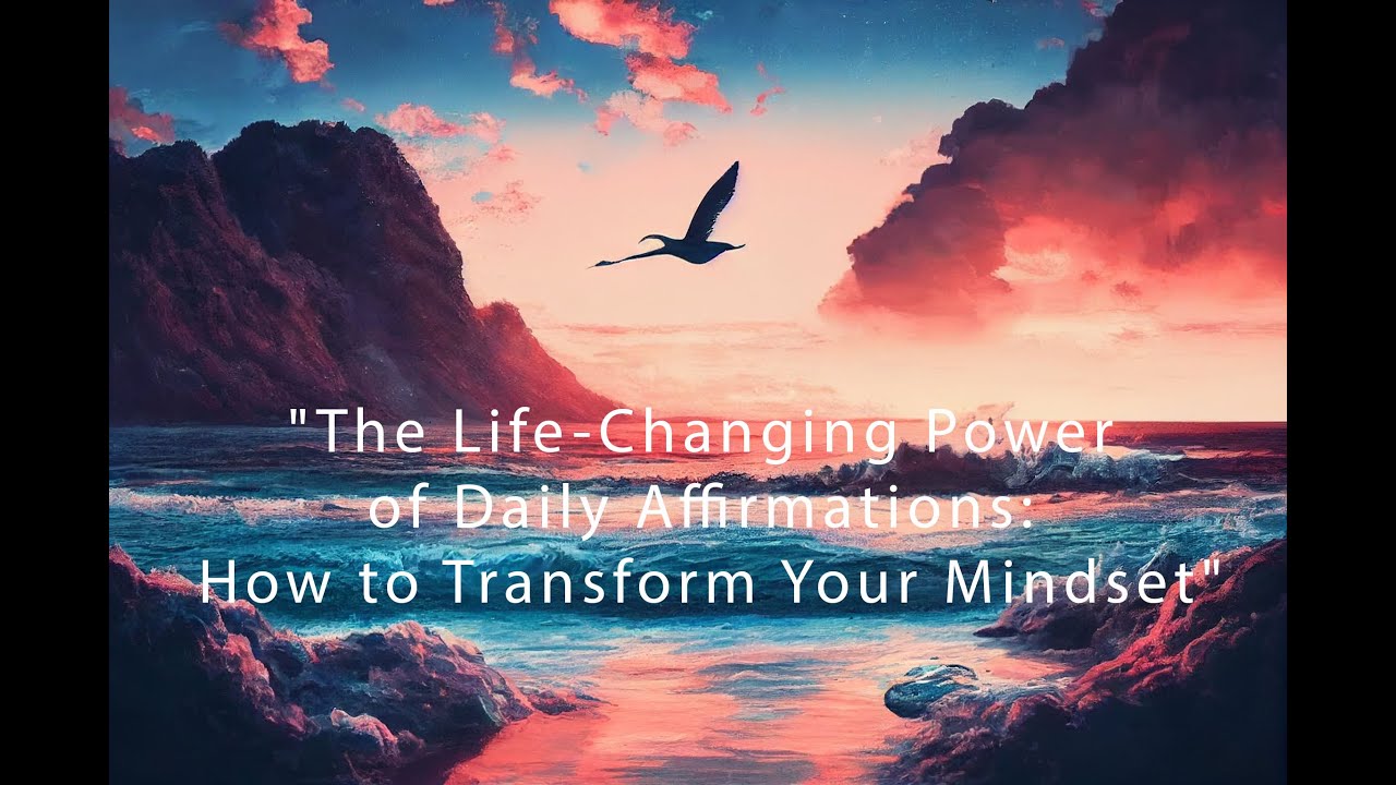 "The Life-Changing Power of Daily Affirmations: How to Transform Your ...