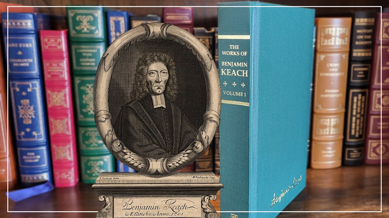 The Life & Ministry of Benjamin Keach - YouTube