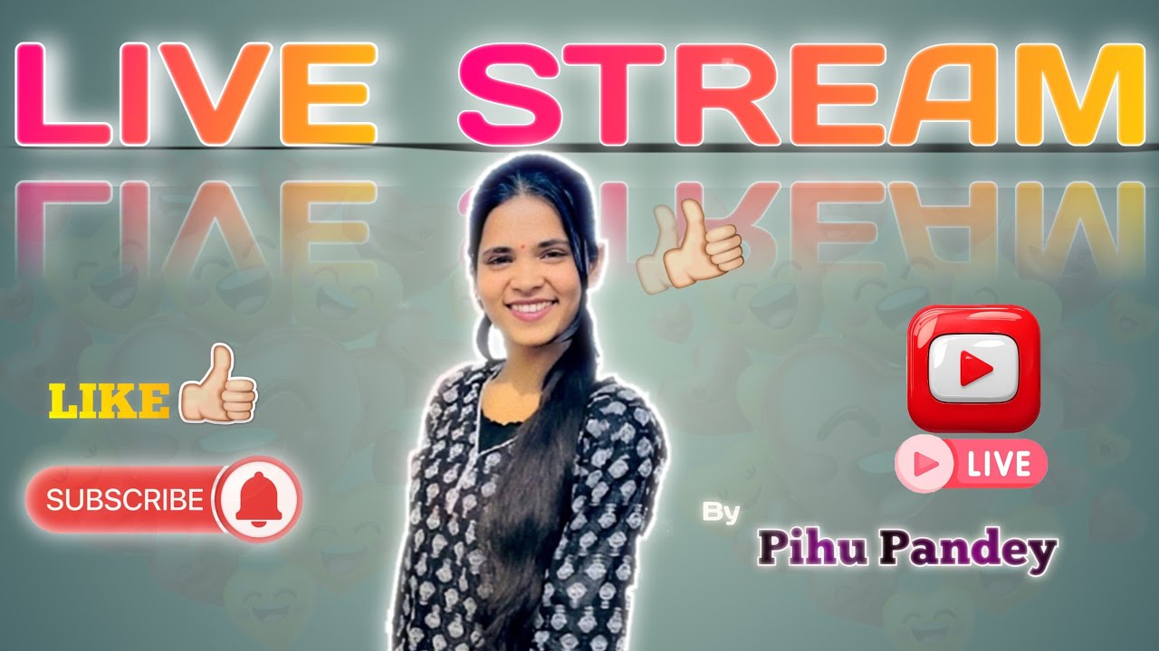 Pihu pandey is live - YouTube
