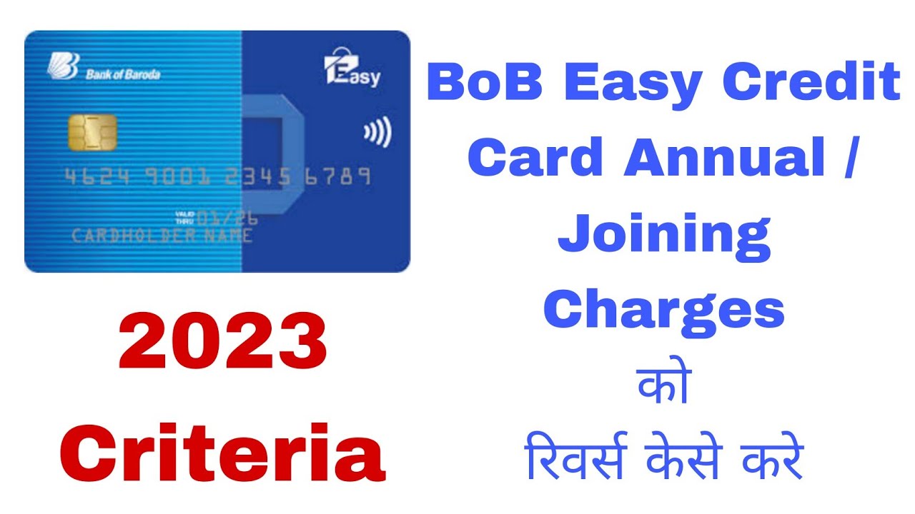 Bank of Baroda Easy Credit Card Joining Fees Annual fees Waiver ...