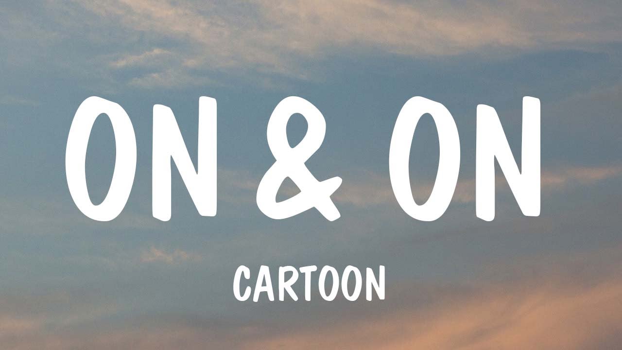 Cartoon - On & On (Lyrics) ft. Daniel Levi | Clean Bandit, Dua Lipa ...