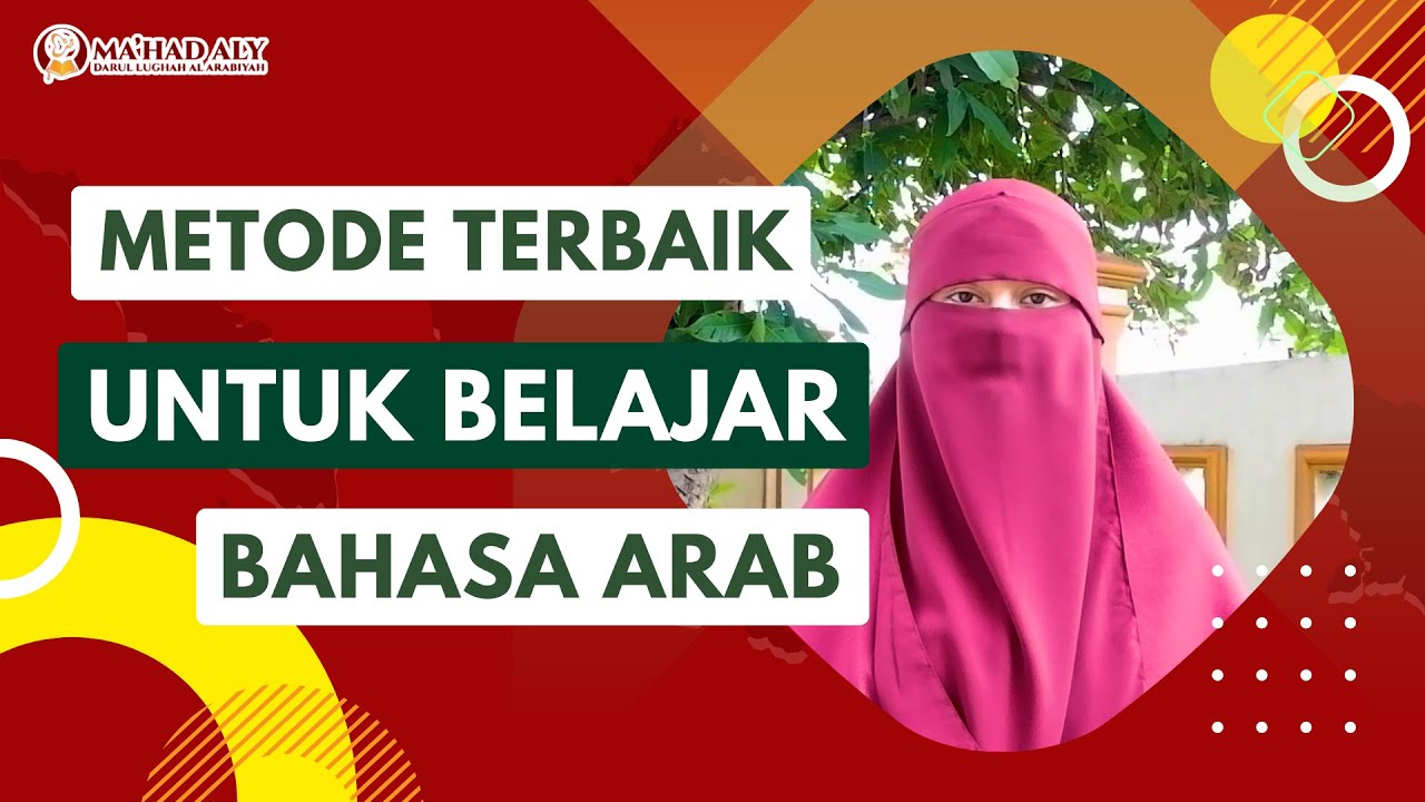 METODE TERBAIK BELAJAR BAHASA ARAB | TESTIMONI I'DAD MUALLIMIN ANGKATAN ...