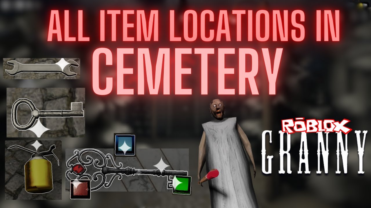 ALL ITEM SPAWNS in CEMETERY / Roblox granny - YouTube
