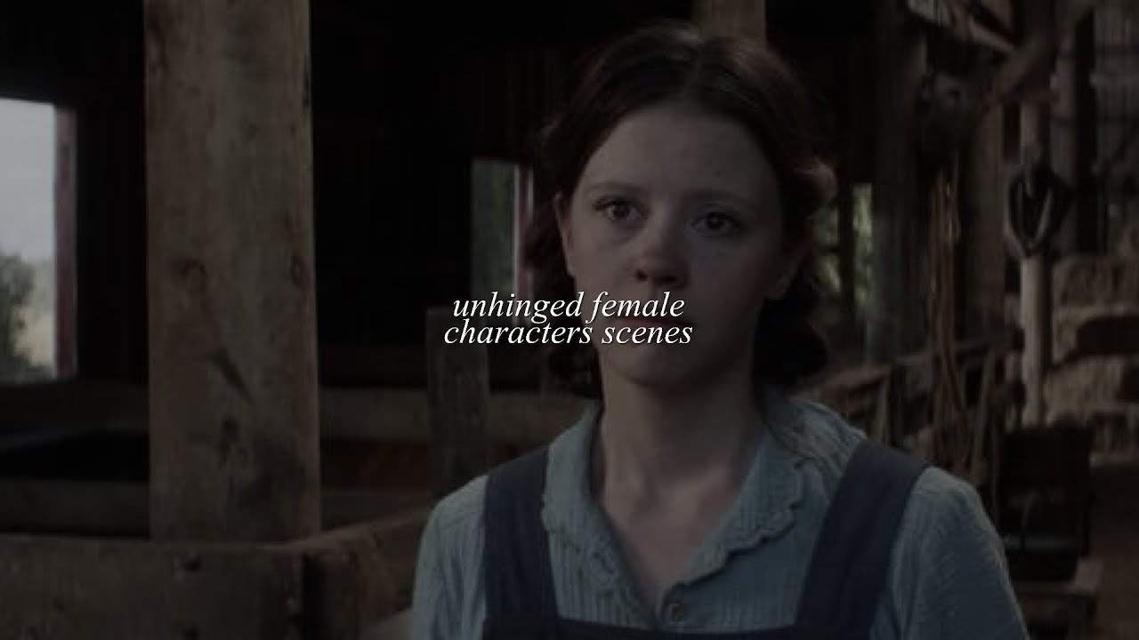 unhinged female characters - YouTube