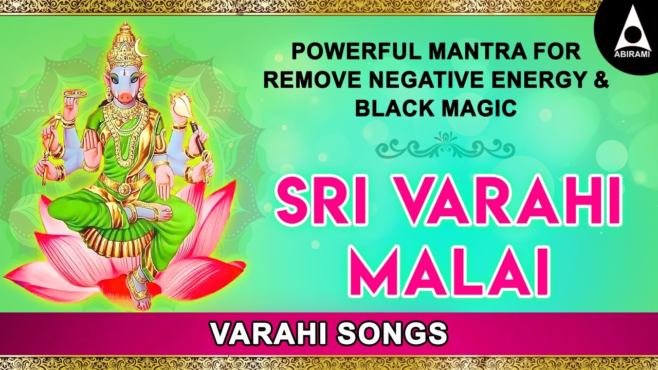 Sri Varahi Malai || Powerful Mantra for Remove Negative Energy & Black ...