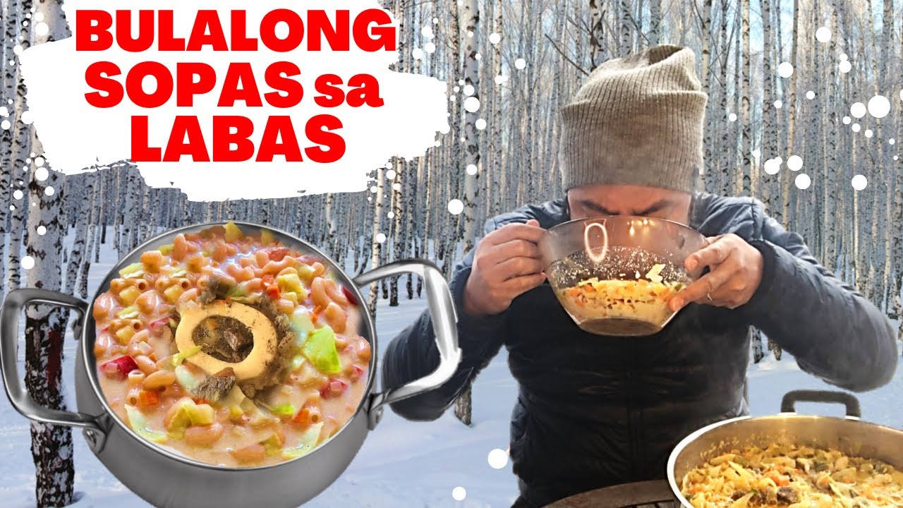 BULALONG SOPAS!!! Outdoor Mukbang. Filipino Food. Cooking. Eating and ...