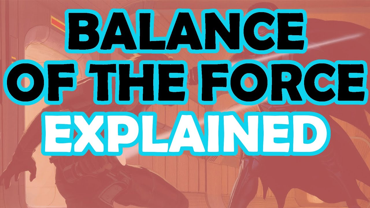 Balance of the Force Explained | Star Wars Theory - YouTube