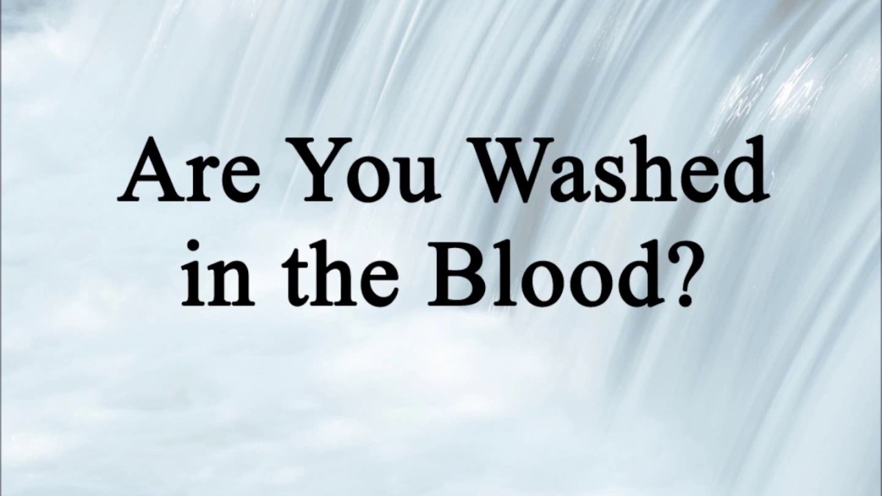 Are You Washed in the Blood Hymn Charts with Lyrics, Contemporary - YouTube