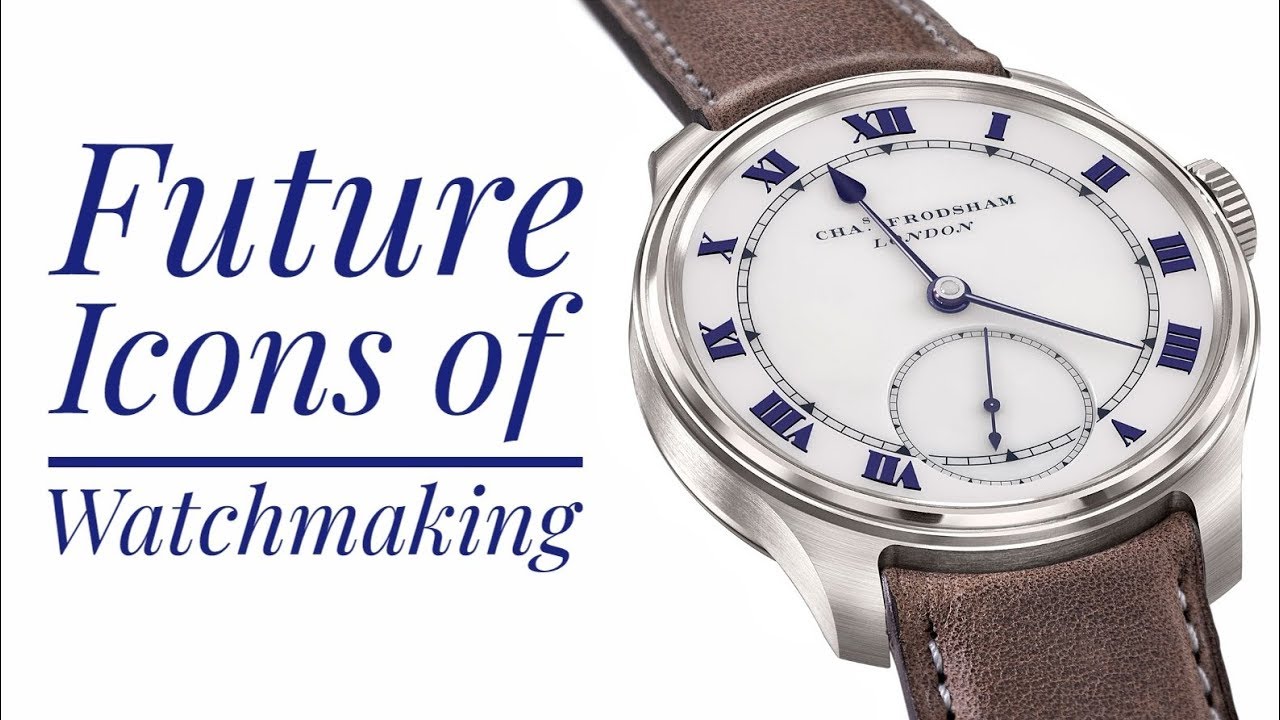 Future Icons of Watchmaking | WATCH CHRONICLER - YouTube
