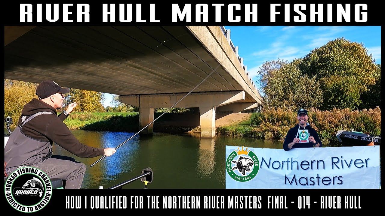 MATCH FISHING - Northern River Masters Q14 - RIVER HULL at TICKTON ...