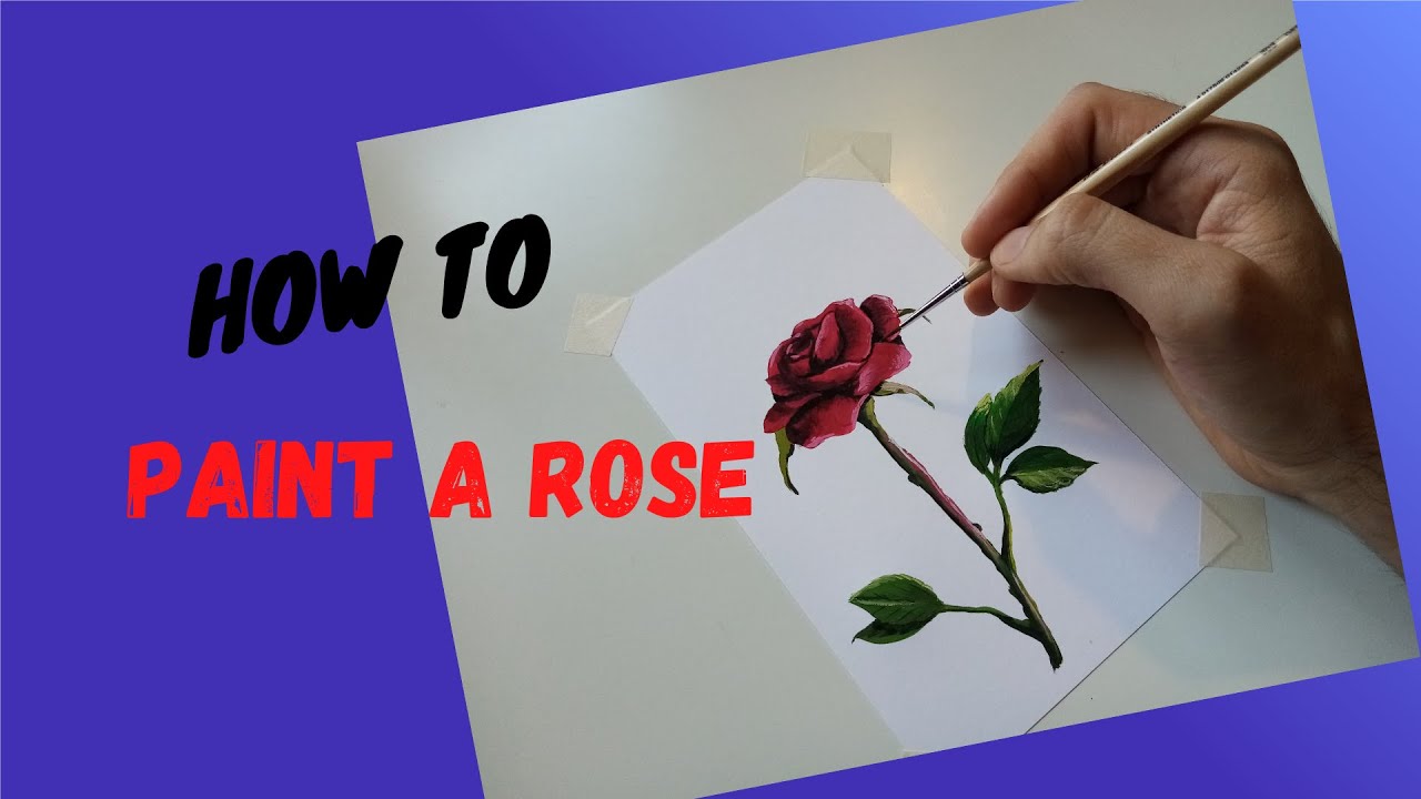 How to paint a rose with gouache | How to paint a flower with gouache ...
