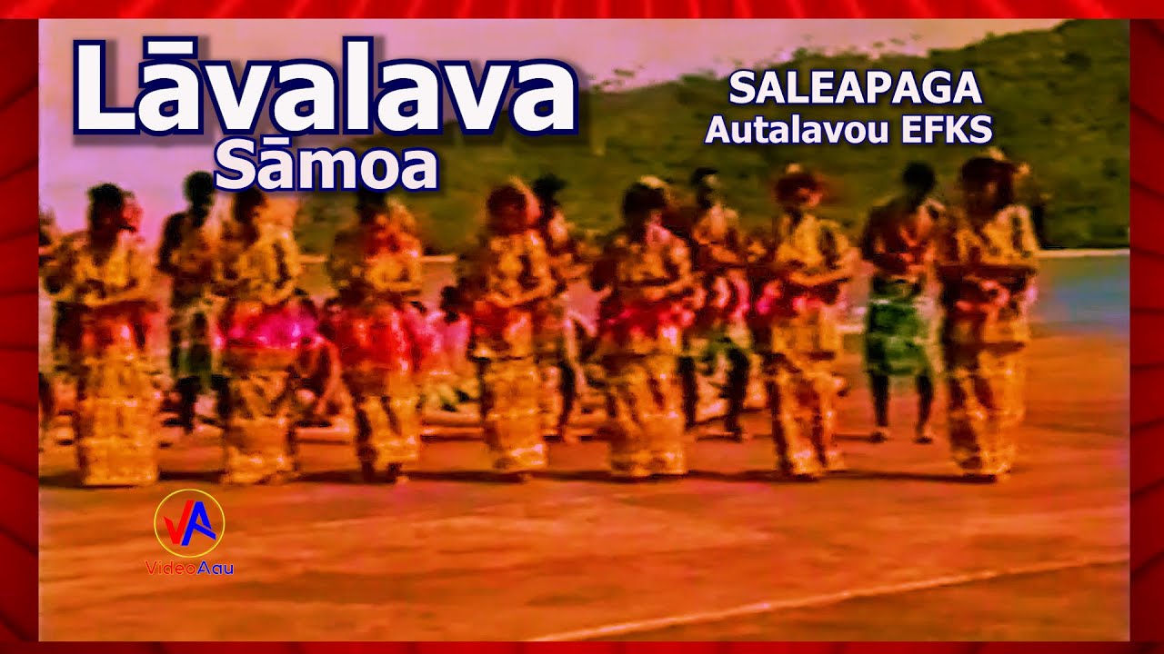 SALEAPAGA ('Autalavou E.F.K.S) : Lavalava Samoa - YouTube