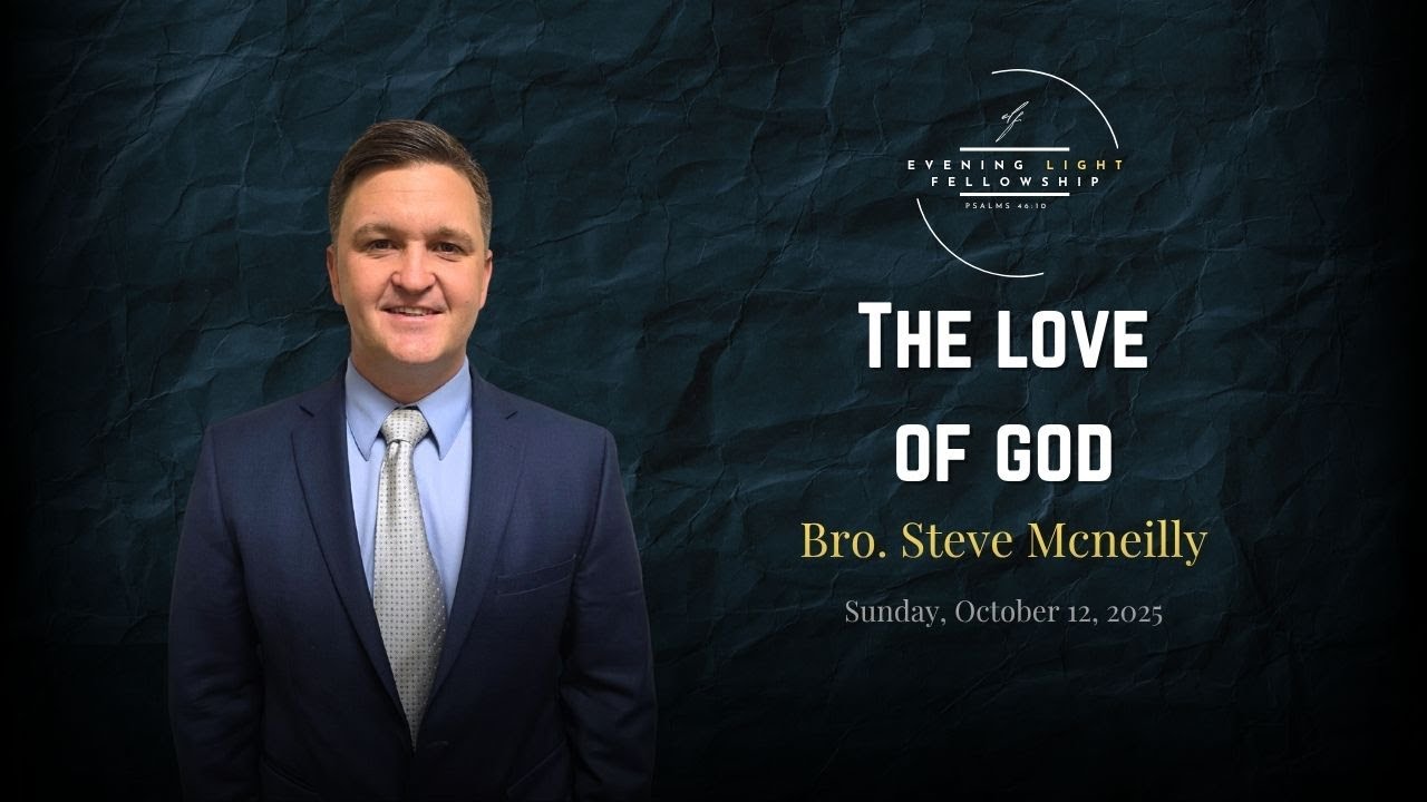 The Love of God - Bro. Steven McNeilly - YouTube