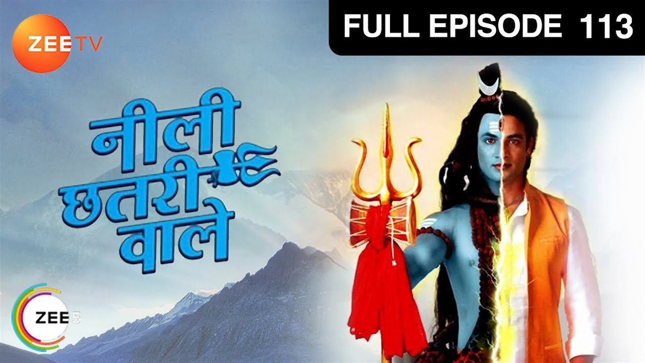 Neeli Chatri Waale - Full Ep - 113 - Bobby, Shivaye, bhawan das ...