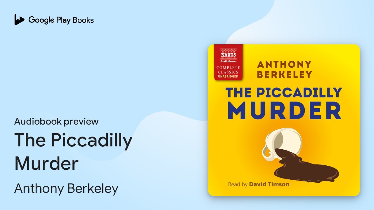 The Piccadilly Murder by Anthony Berkeley · Audiobook preview - YouTube