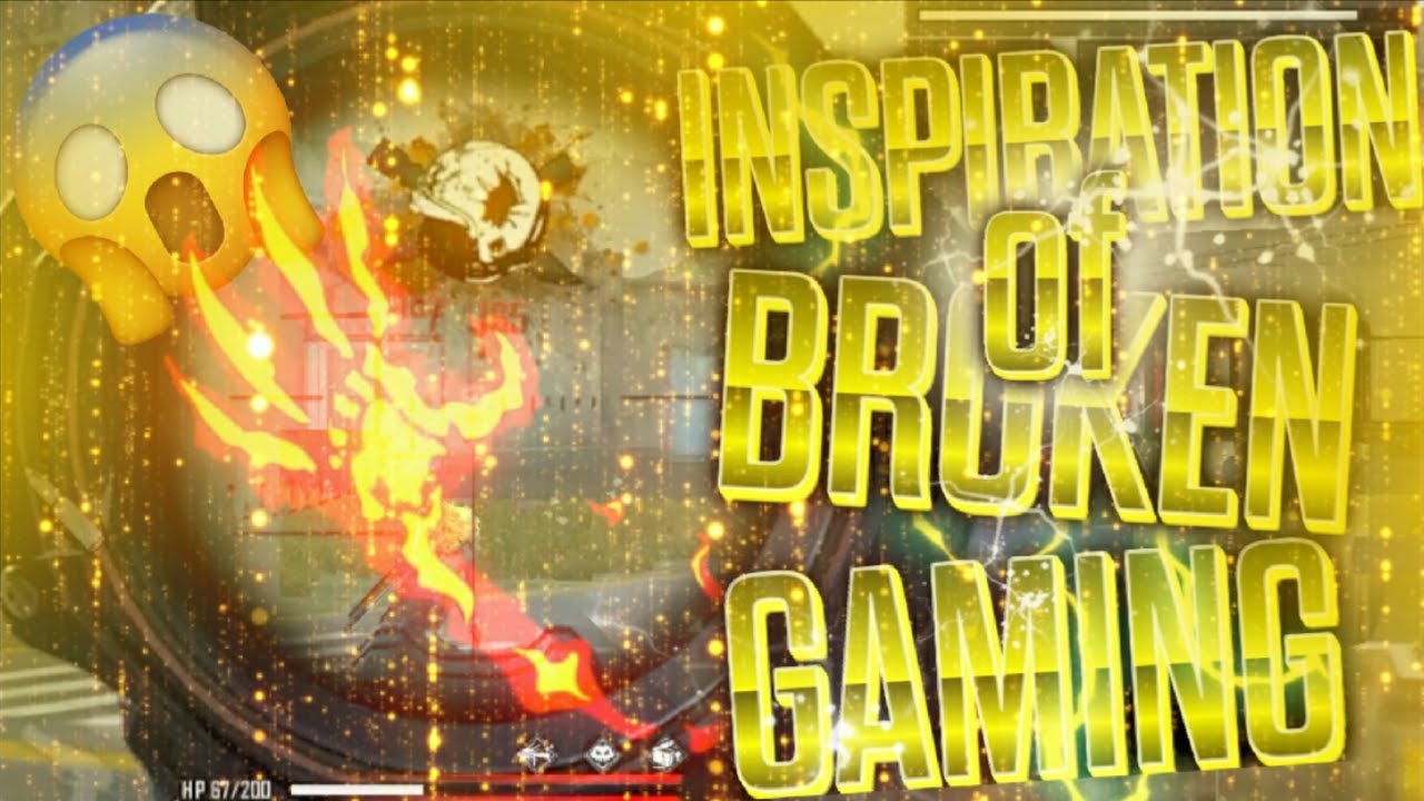 💞Inspiration Of Broken Gaming😱 - YouTube