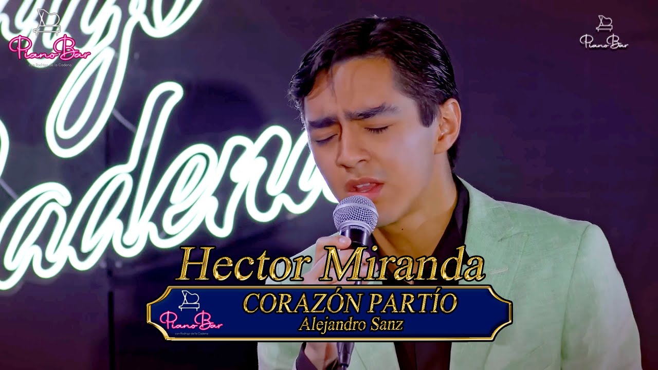 Corazón Partío - Héctor Miranda - Piano Bar - YouTube