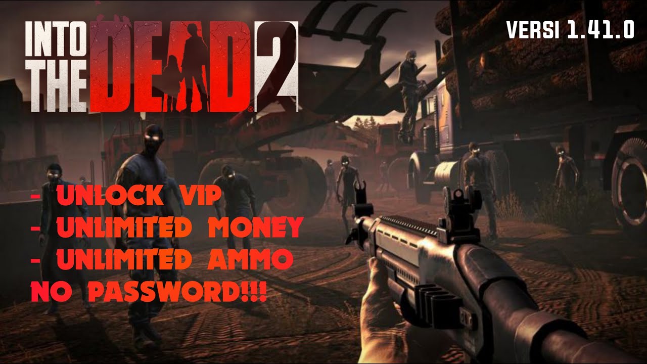 APK MOD INTO THE DEAD 2 UNLIMITED AMMO AND MONEY!!! - YouTube
