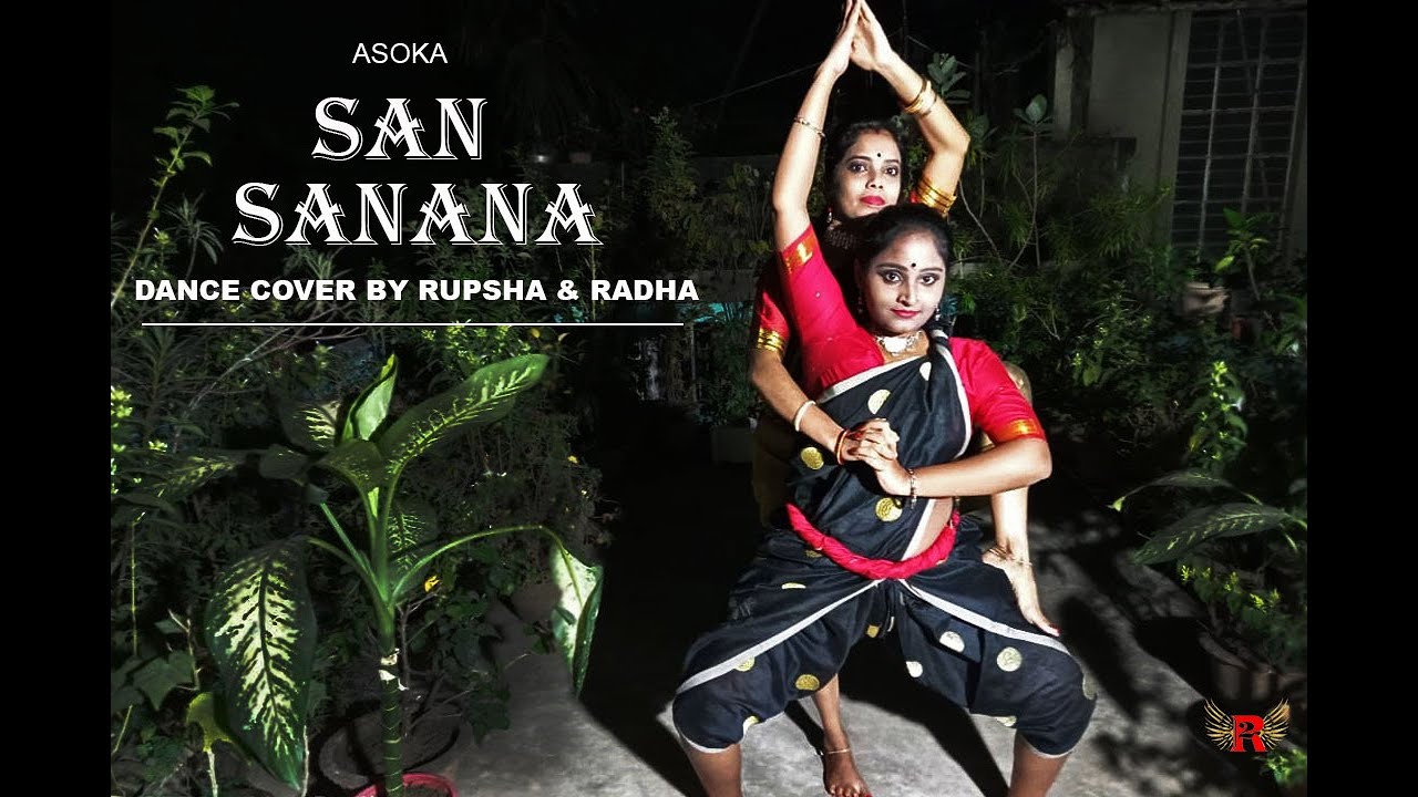 SAN SANANA// ASOKA FLIM// DANCE- RUPSHA &RADHA // CAMERA- RANJANA ...