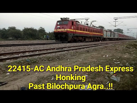AC Andhra Pradesh Express honking Past Bilochpura Agra..!! - YouTube
